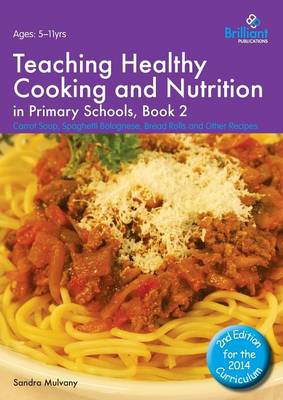 Teaching Healthy Cooking and Nutrition in Primary Schools, Book 2 2nd