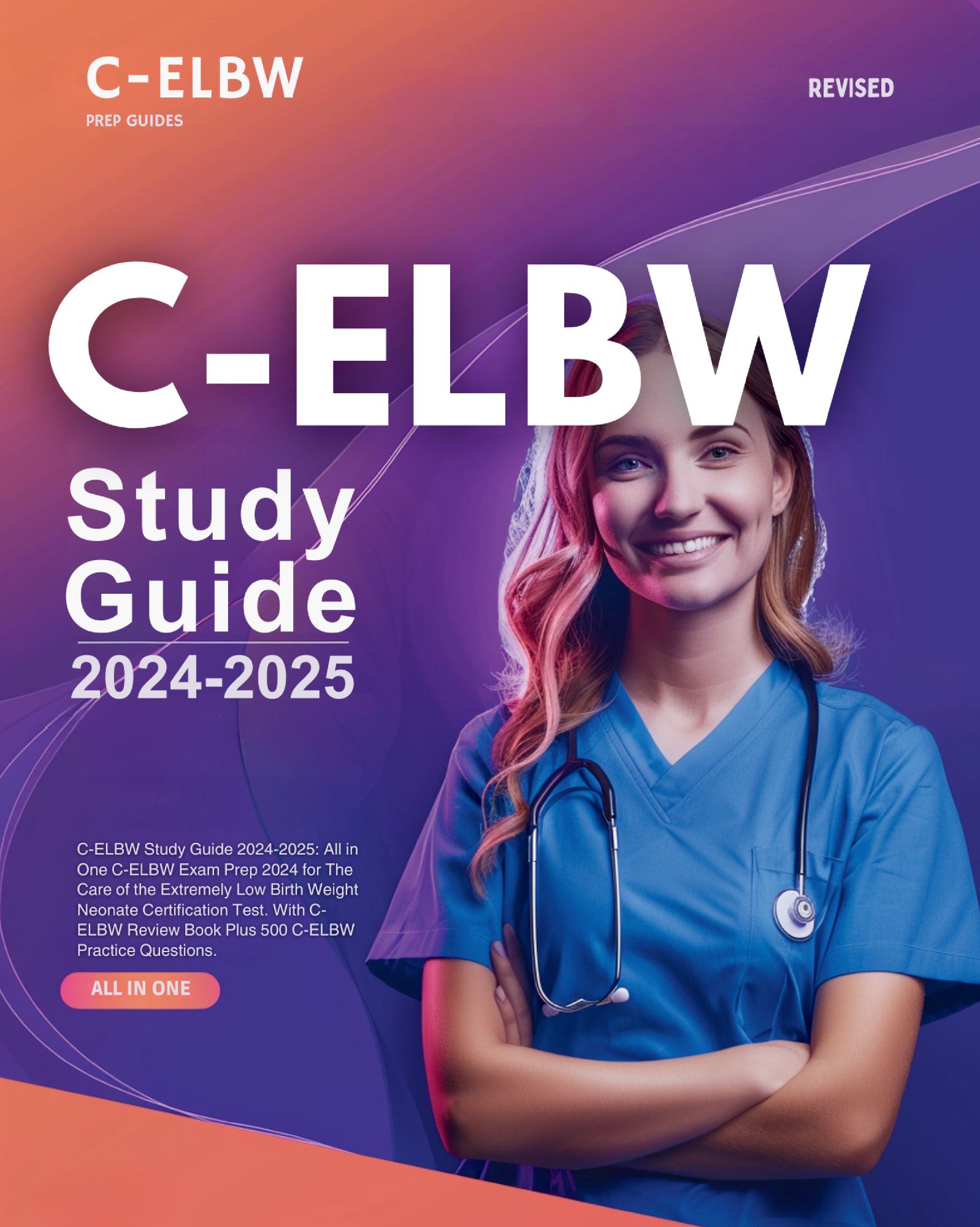 C-ELBW Study Guide 2024-2025: All in One C-ELBW Exam Prep 2024 for The
