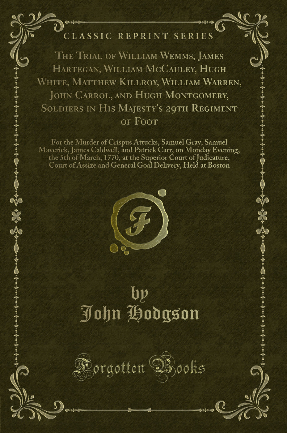 The Trial of William Wemms, James Hartegan, William McCauley, Hugh Whi
