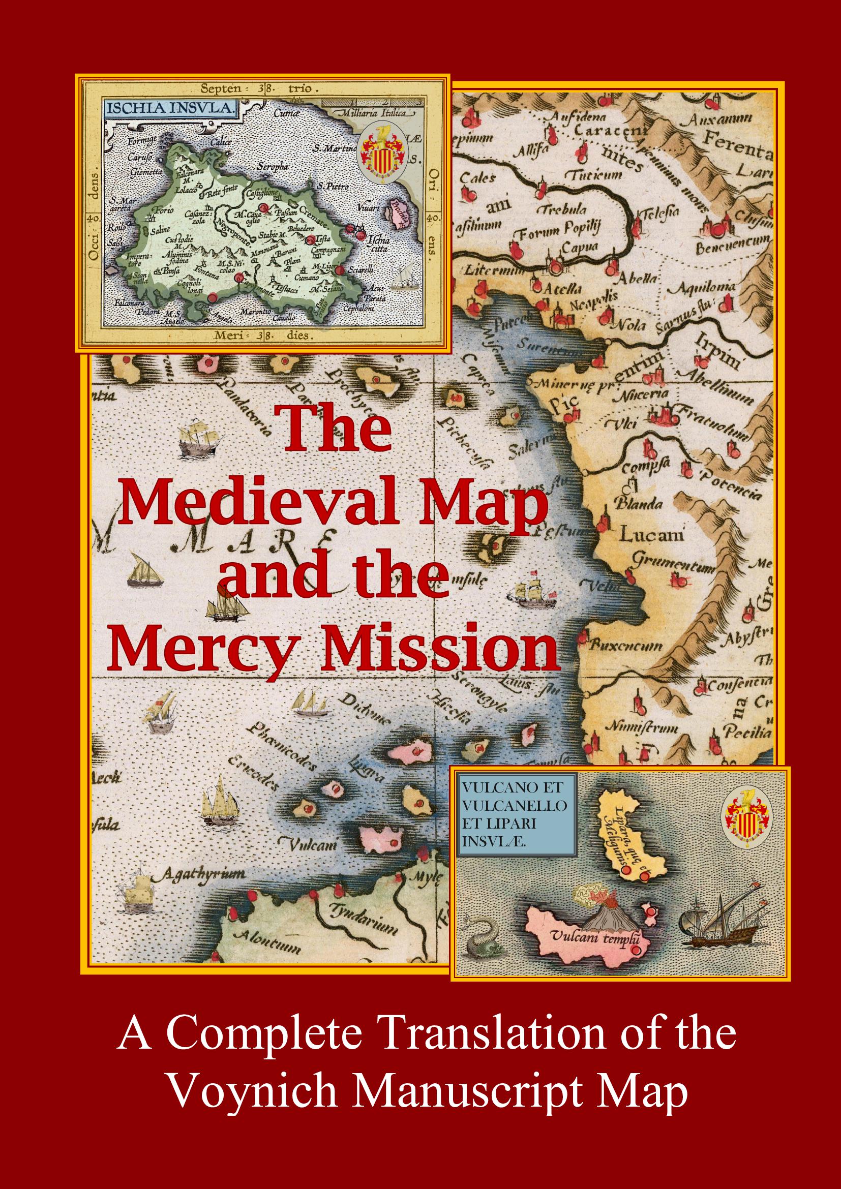 The Medieval Map and the Mercy Mission. - A Complete Translation of th