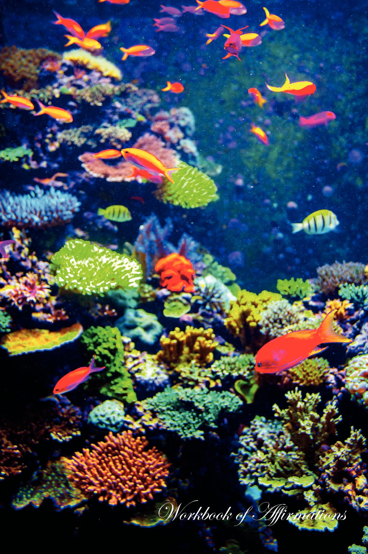 Coral Reef & Tropical Fish Workbook of Affirmations Coral Reef & Tropi
