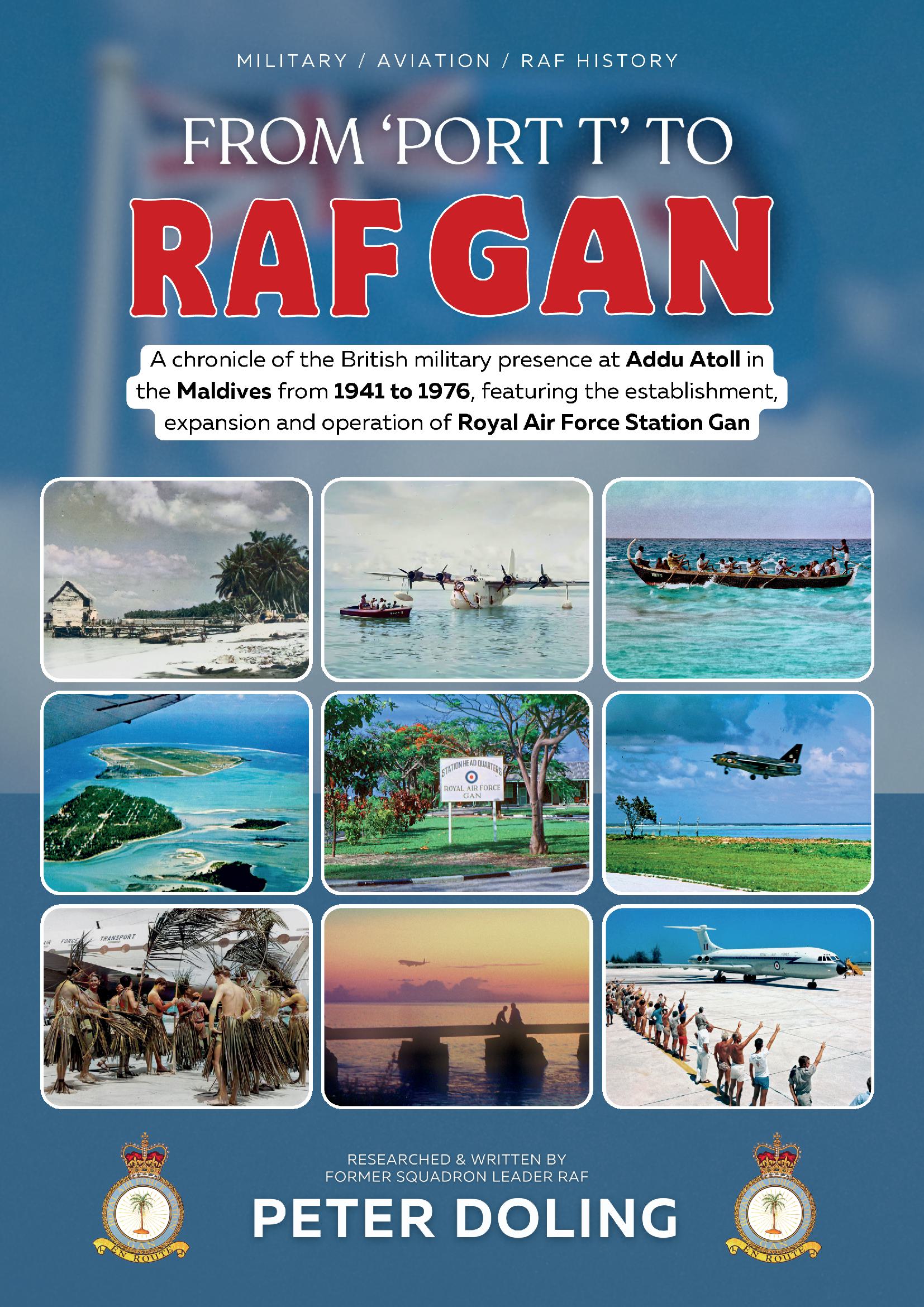 From Port T to RAF Gan - A chronicle of the British military presence