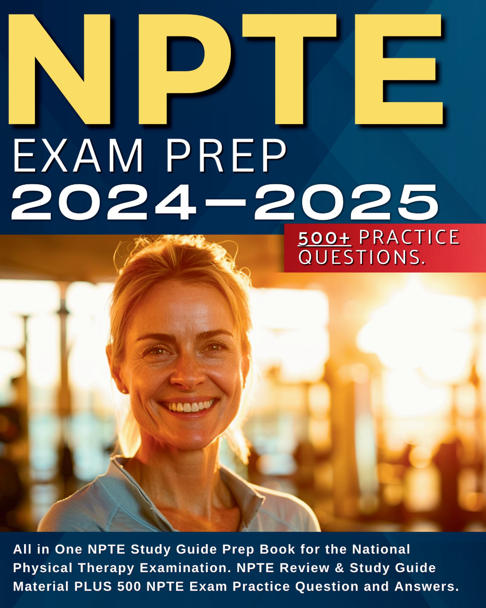 NTPE Exam Prep 2024-2025: All in One NPTE Study Guide Prep Book for th
