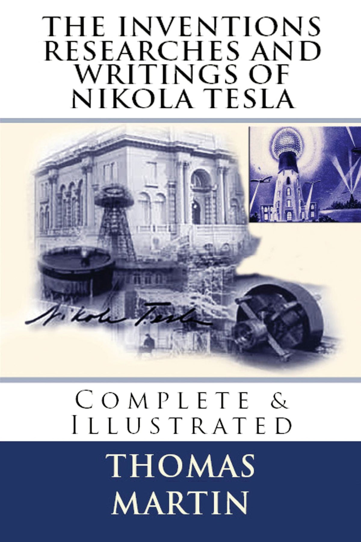 Nikola Tesla Inventions THE 10 GREATEST INVENTIONS OF NIKOLA TESLA