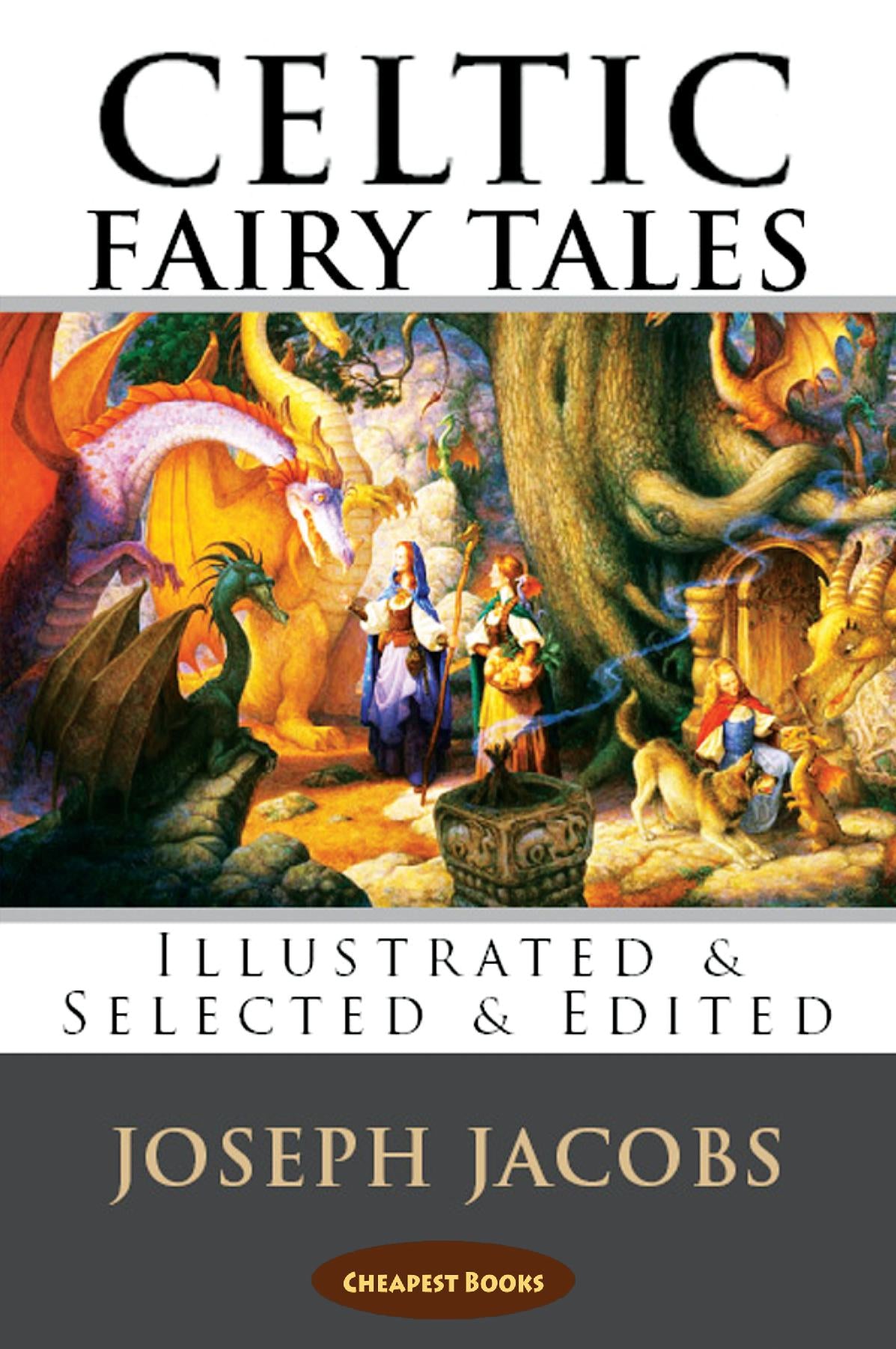 Celtic Fairy Tales - [Illustrated & Selected & Edited]