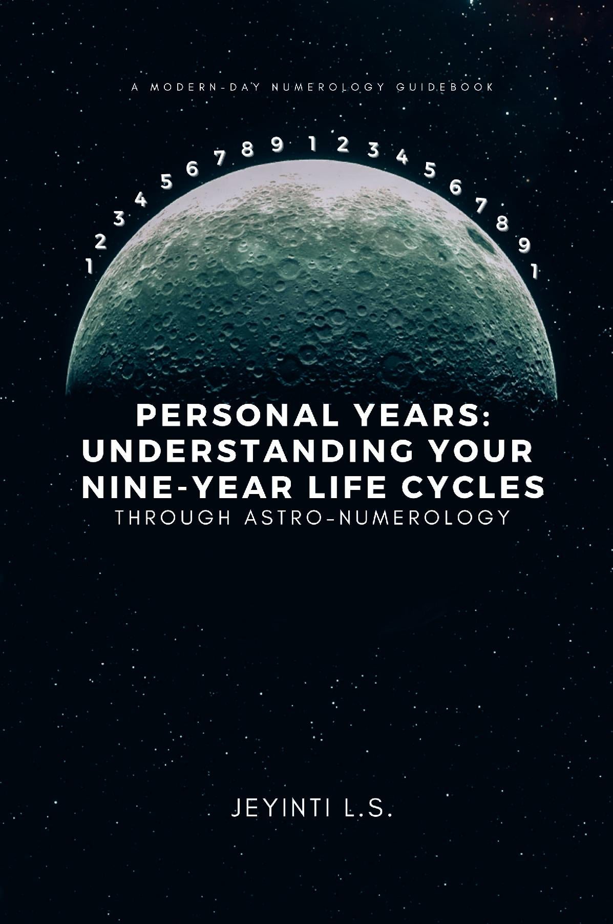 Personal Years: Understanding Your Nine-Year Life Cycles Through Astro
